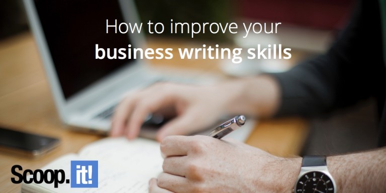 How to improve your business writing skills - Scoop.it Blog