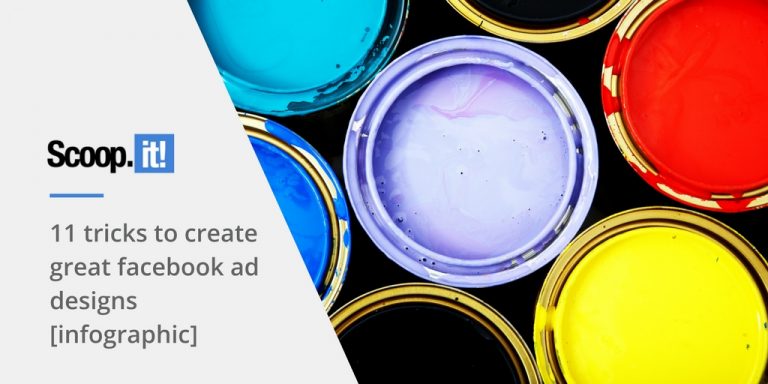 11 tricks to create great facebook ad designs [infographic] - Scoop.it Blog