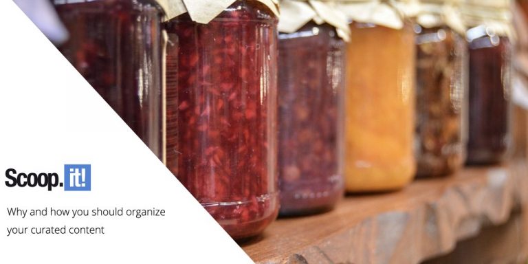 Why and how you should organize your curated content - Scoop.it Blog