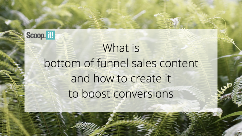What Is Bottom of Funnel Sales Content and How to Create it to Boost ...